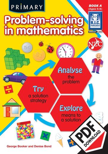 New Zealand Curriculum Problem-solving in mathematics Book A – Ages 5–6 ... New Zealand Curriculum Problem-solving in mathematics Book A – Ages 5–6 ...